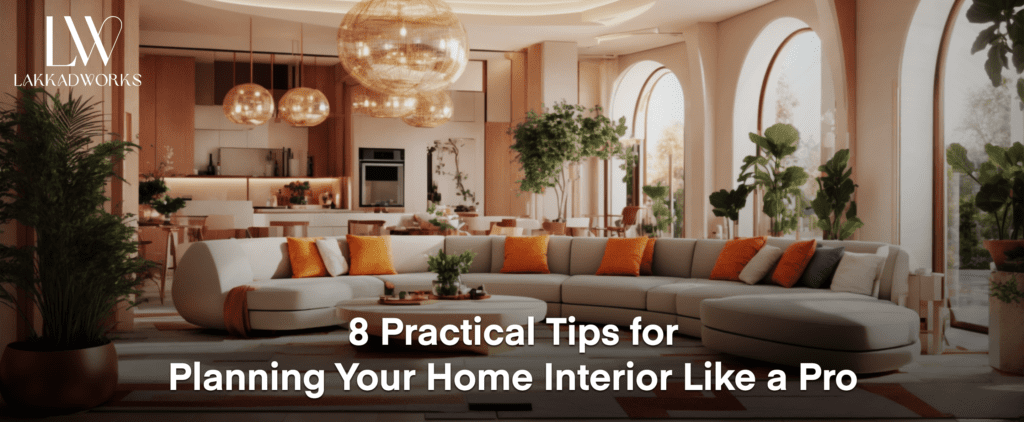 8 Essential Tips for Designing Your Dream Home Interior