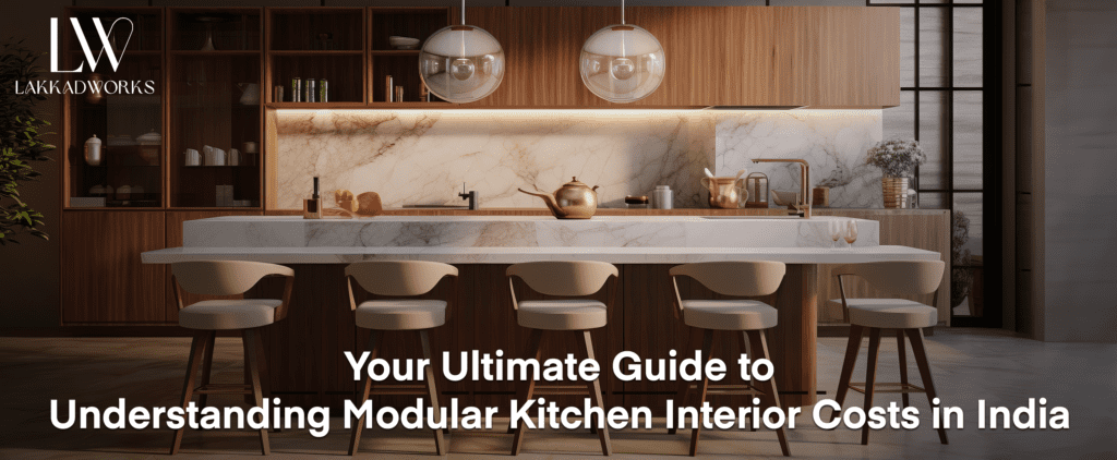 Modular Kitchen Interior Costs: 7 Factors You Must Consider