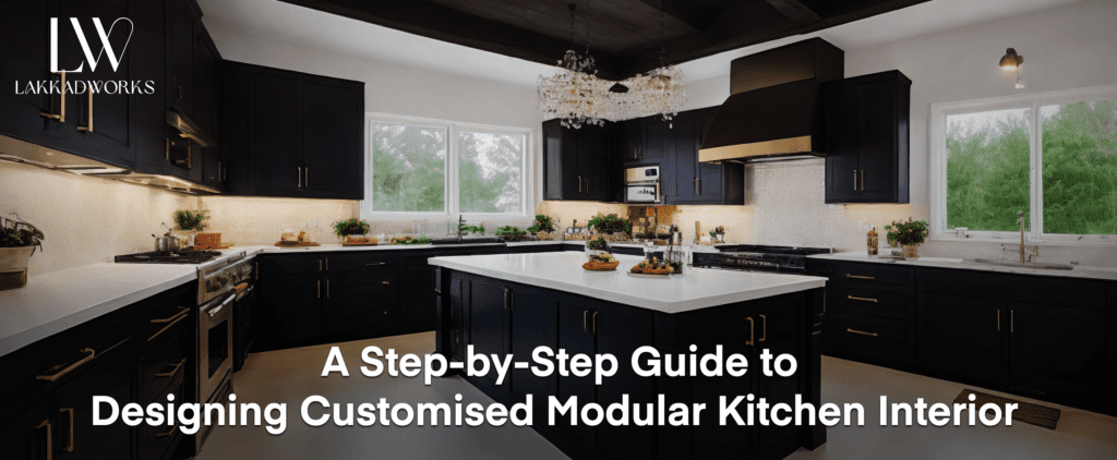 How to Design a Modular Kitchen Interior | Lakkadworks