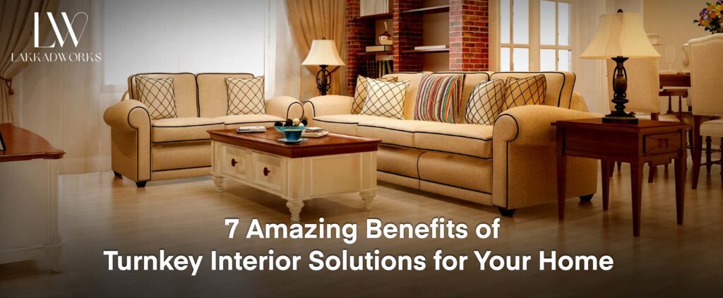 7 Reasons to Choose Turnkey Interior Design Solutions