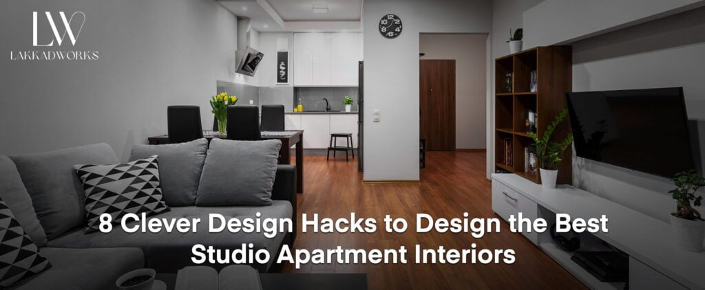 8 Amazing Design Ideas for Studio Apartments | Lakkadworks