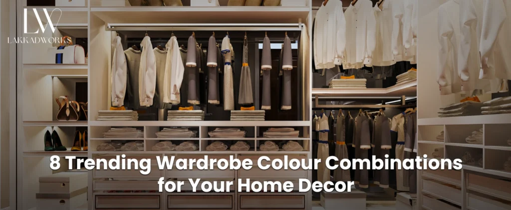 8 Luxury Wardrobe Color Combinations for Stylish Interiors
