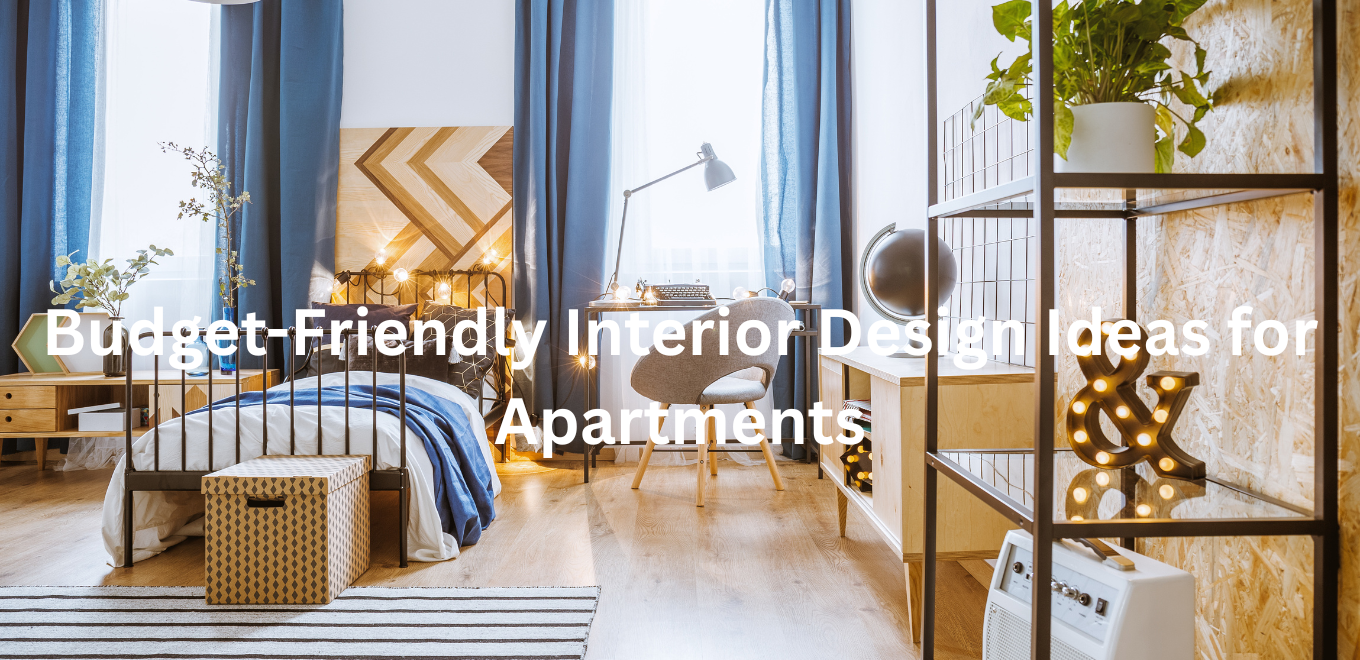 Budget-Friendly Interior Design Ideas for Apartments